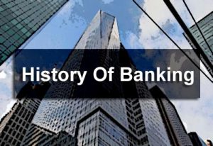 The History of Banking - How Banking First Started