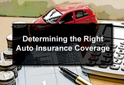 Determining the Right Auto Insurance Coverage