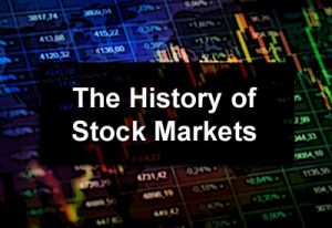 The History of Stock Markets